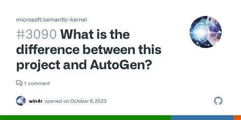 What Is The Difference Between This Project And Autogen · Issue 3090