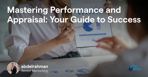 Mastering Performance And Appraisal Your Guide To Success Ilpapps