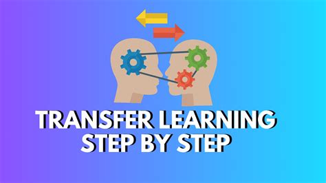 Transfer Learning Step By Step 5 Best Benefits For Tl