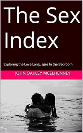 Amazon Com The Sex Index Exploring The Love Languages In The Bedroom EBook McElhenney John