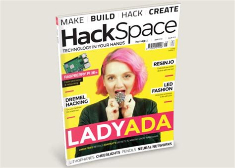 Hackspace Magazine 5 Now Available Featuring Limor Fried Interview