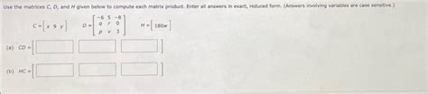 Solved Use The Matrices A And B Given Below To Complete The Chegg