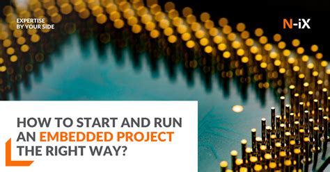 How To Tackle The Challenges Of Embedded Systems Engineering N IX