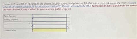 Solved Use Present Value Tables To Compute The Present Value