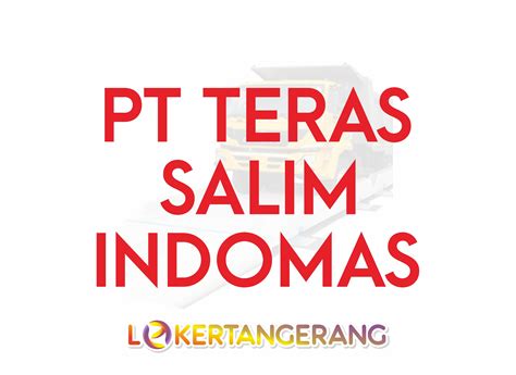 Teknisi Pt Teras Salim Indomas Loker Tangerang