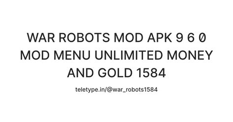 War Robots Mod Apk 9 6 0 Mod Menu Unlimited Money And Gold 1584 — Teletype