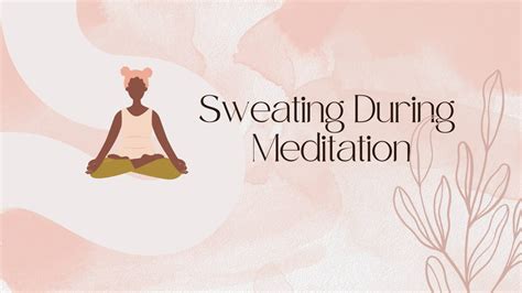 Sweating During Meditation Heres What You Should Know