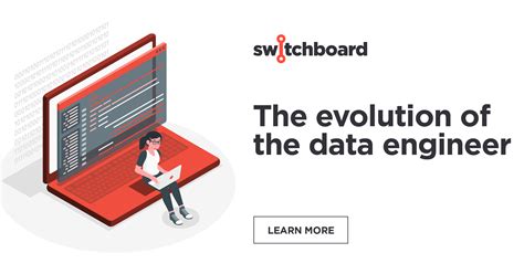 Data Engineers Heres What Your Job Will Look Like In The Future Switchboard Software