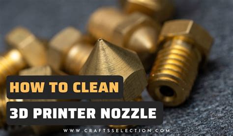 How To Clean A D Printer Nozzle