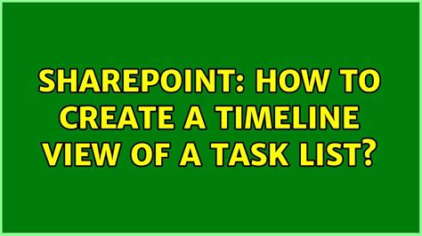 Sharepoint How To Create A Timeline View Of A Task List Youtube
