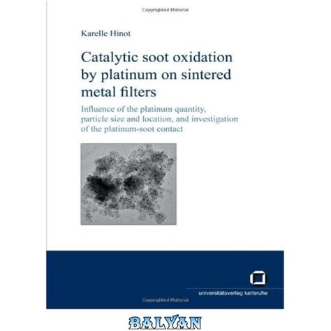 خرید و قیمت دانلود کتاب Catalytic Soot Oxidation By Platinum On Sintered Metal Filters ترب