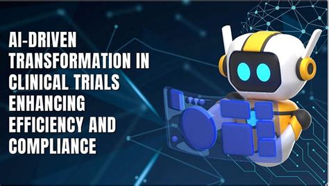 Ai Driven Transformation In Clinical Trials Enhancing Efficiency And