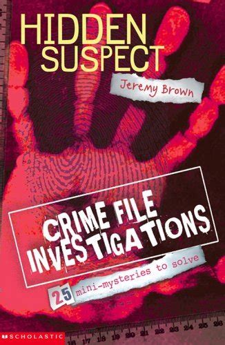Hidden Suspect Crime File Investigations By Jeremy Brown Goodreads