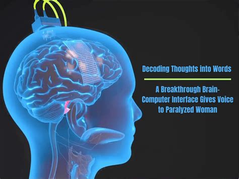 Decoding Thoughts Into Words A Breakthrough Brain Computer Interface Lets Paralyzed Woman Speak