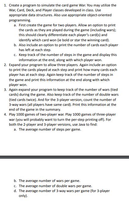 Solved Create A Program To Simulate The Card Game War You