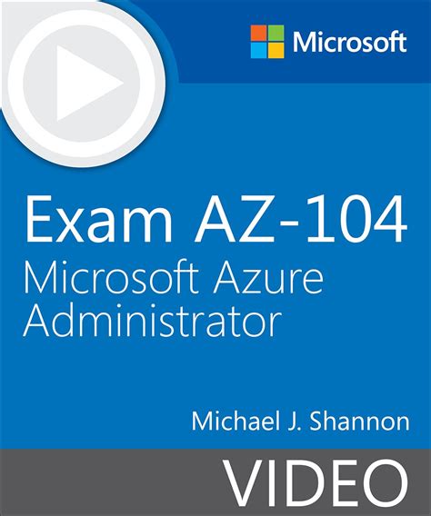 Exam Az 104 Microsoft Azure Administrator Video Microsoft Press Store