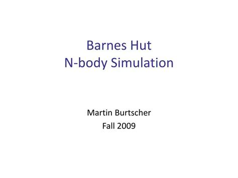 Ppt Barnes Hut N Body Simulation Powerpoint Presentation Free