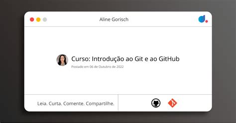 Curso Introdução Ao Git E Ao Github Aline Gorisch Github Git Dio