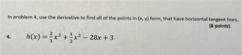 Solved In Problem Use The Derivative To Find All Of The Chegg
