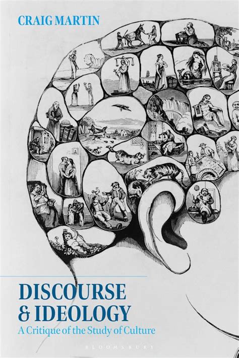 Discourse And Ideology A Critique Of The Study Of Culture Craig Martin Bloomsbury Academic