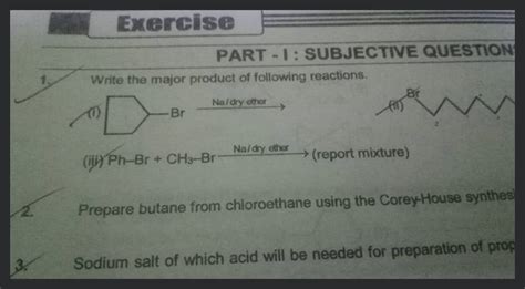 PART I SUBJECTIVE QUESTION1 Write The Major Product Of Following Rea