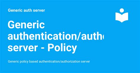 Generic Authenticationauthorization Server Policy Based Generic
