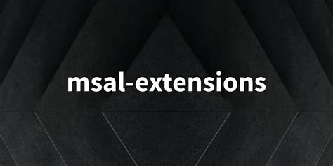 Msal Extensions 120 Microsoft Authentication Library Extensions Msal Ex Provides A