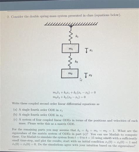 Solved 2 Consider The Double Spring Mass System Presented