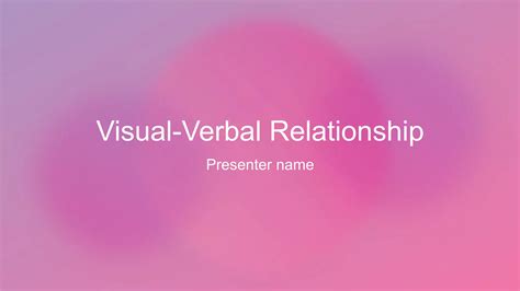 Visual Verbal Relationship Pptx