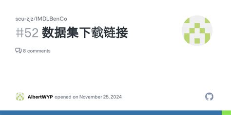 数据集下载链接 · Issue 52 · Scu Zjzimdlbenco · Github
