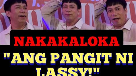Pangit Ba Si Lassy Youtube