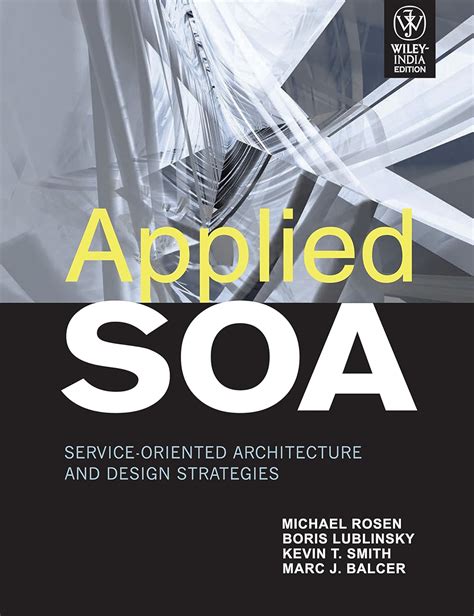 Buy Applied Soa Service Oriented Architecture And Design Strategies