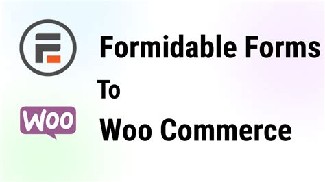 How To Integrate Formidable Forms With Woocommerce Only 2 Easy Steps