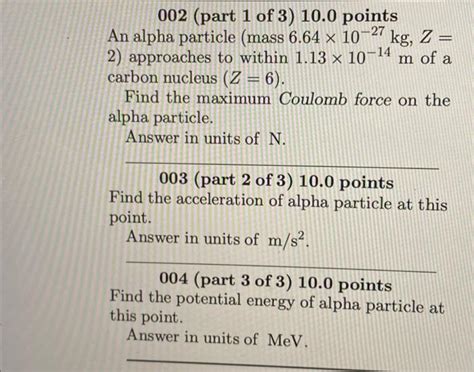 Solved 002 Part 1 Of 3 100 Points An Alpha Particle