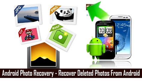 android photo recovery recover deleted or lost images from android