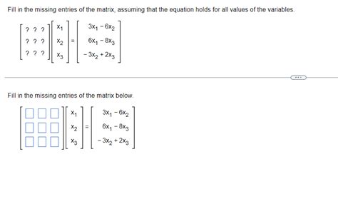 solved fill in the missing entries of the matrix assuming