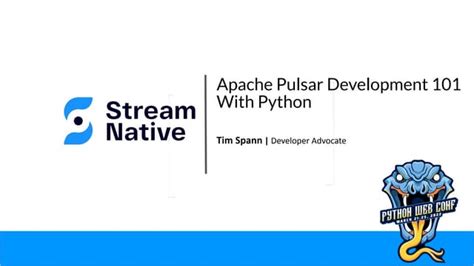 Python Web Conference 2022 Apache Pulsar Development 101 With Python Flip Py Ppt