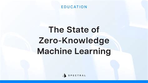 The State Of Zero Knowledge Machine Learning Zkml Spectral Labs