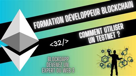 Développeur blockchain Comment utiliser un testnet YouTube