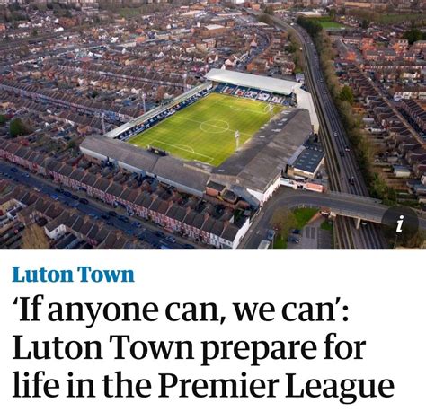 Nouer Uz Zaman On Linkedin Luton Town Have Just Qualifiéd For The Premier League The Same Side