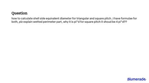 Solved How To Calculate Shell Side Equivalent Diameter For Triangular