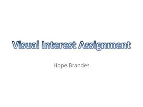 Ppt Visual Interest Assignment Powerpoint Presentation Free Download