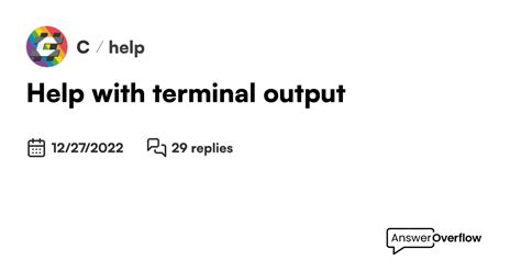 Help With Terminal Output C