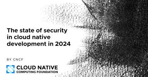 The State Of Security In Cloud Native Development 2024 Cncf