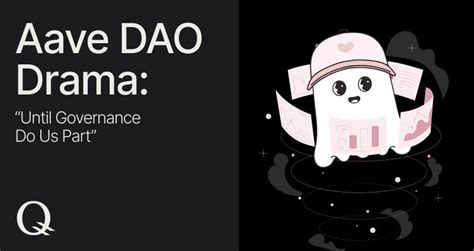 Q Blockchain On Linkedin Aave Dao Drama “until Governance Do Us Part”