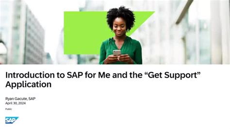 SAP Video CIC Webcast Introduction To SAP For Me And Get Support