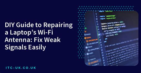 DIY Guide To Repairing A Laptop S Wi Fi Antenna Fix Weak Signals Easily