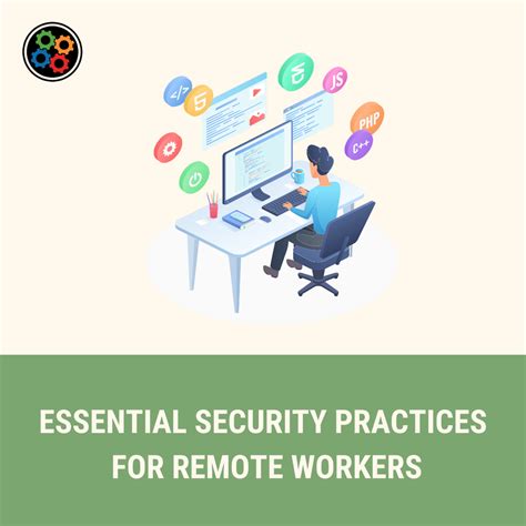 Essential Security Practices For Remote Workers