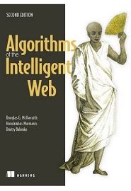 Algorithms Of The Intelligent Web 2nd Edition ScanLibs