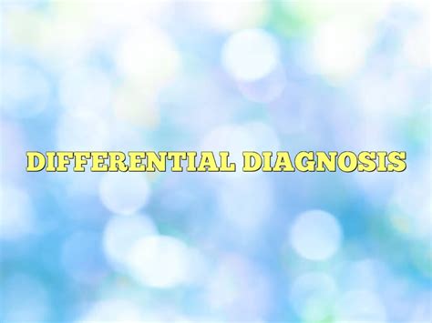 Differential Diagnosis Definition And Meaning